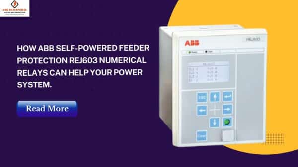 ABB REJ603 Numerical Relay To Improve Power System Efficiency