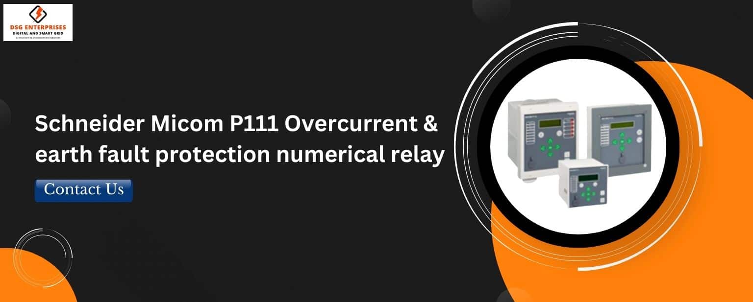 Schneider Micom P111 Relays: Ensuring Overcurrent Protection