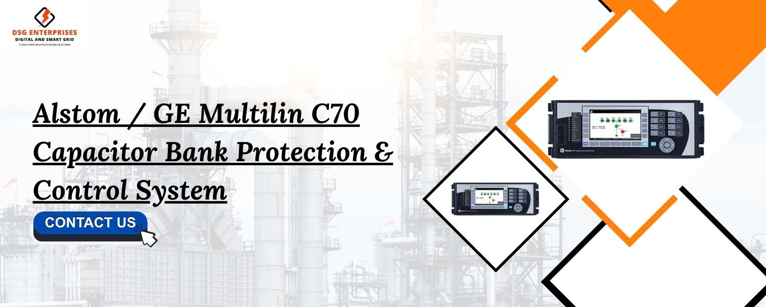 Benefits of GE Multilin C70 for Capacitor Bank Management