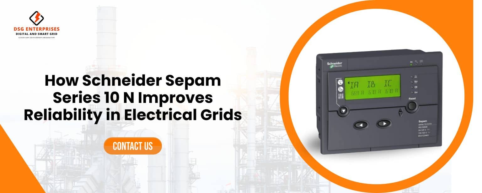 Schneider Sepam series 10N Improves Reliability.