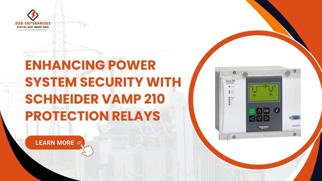 Power System Security with Schneider VAMP 210 Relays.