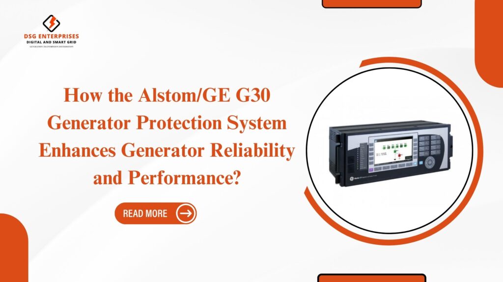 GE G30 Generator Protection System Enhances Performance