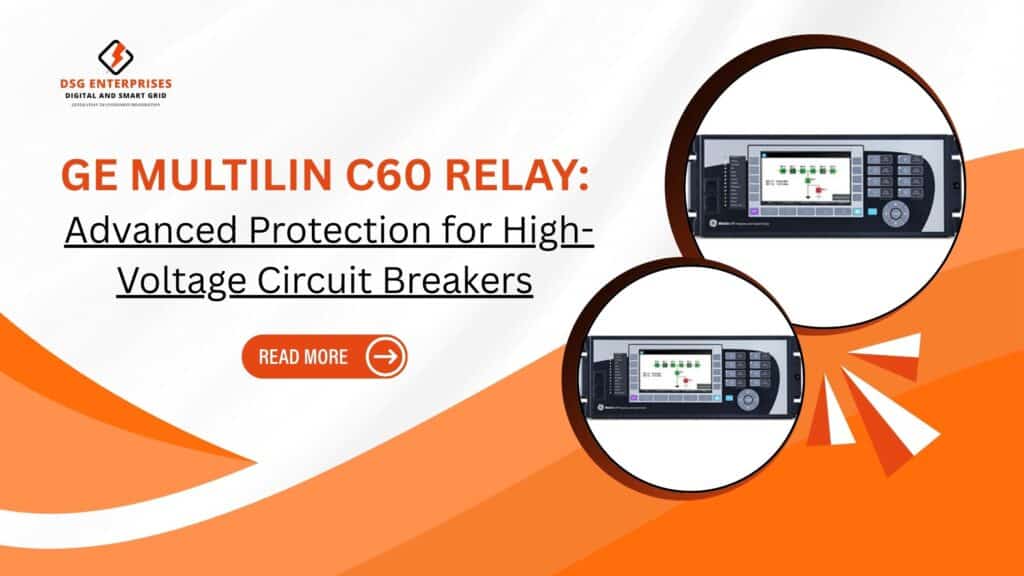 GE Multilin C60 Relay: Advanced Protection Circuit Breakers