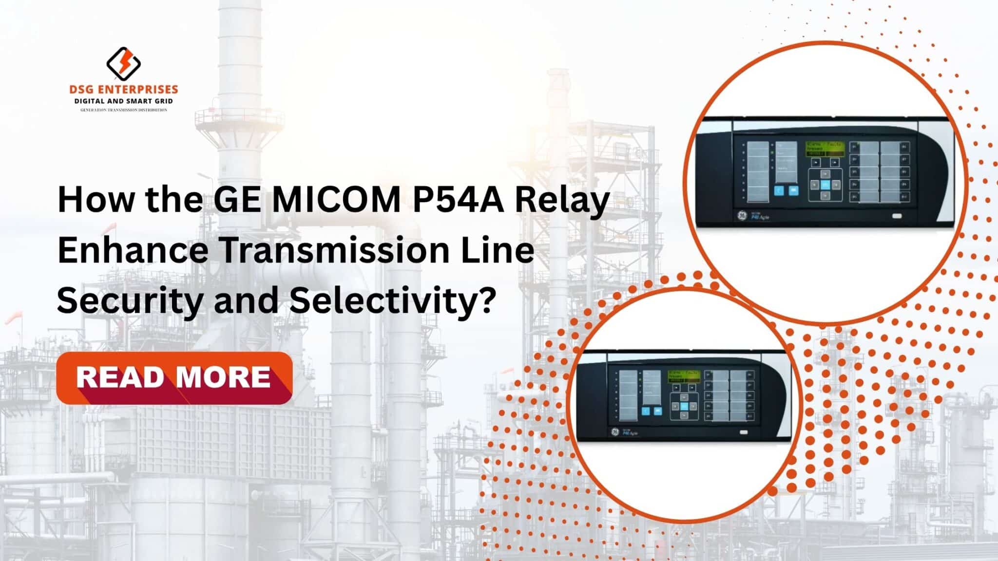 GE Micom P54A Relay: Transmission Line Security and Selectivity