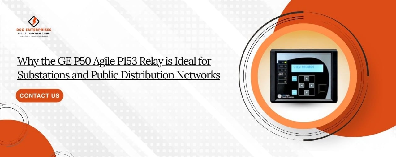 GE P50 Agile P153 Protection Relay: Public Distribution Networks