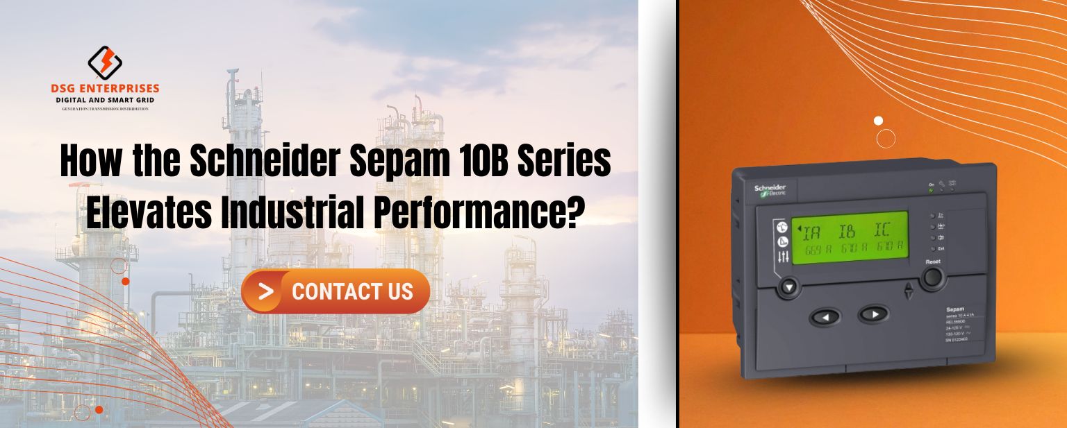 Schneider Sepam 10B Series Elevates Industrial Performance?