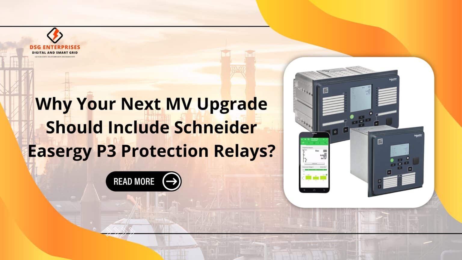 Why MV Upgrade Needs Schneider Easergy P3 Protection Relays