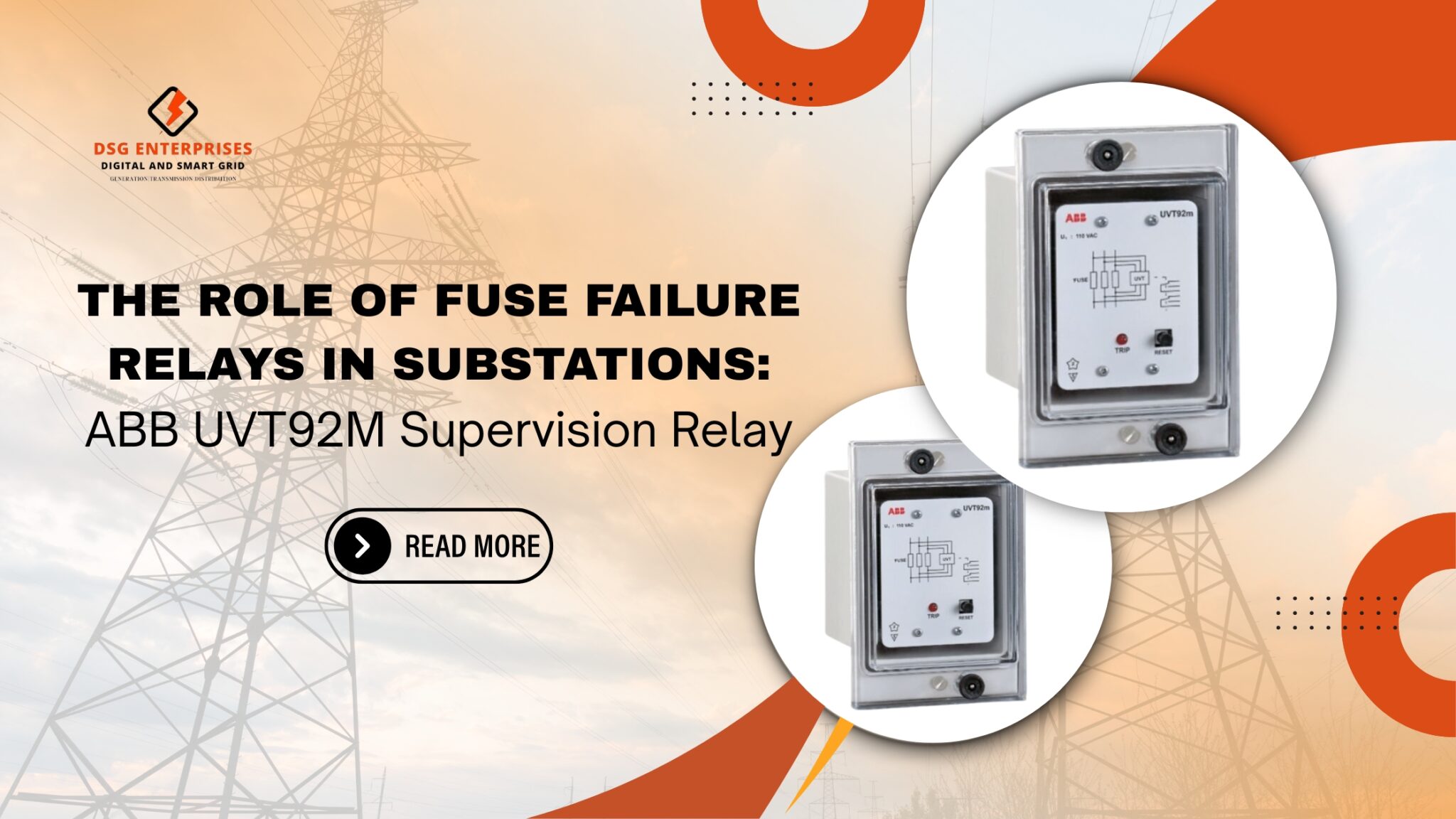 The Role of Fuse Failure in: ABB UVT92M Supervision Relay